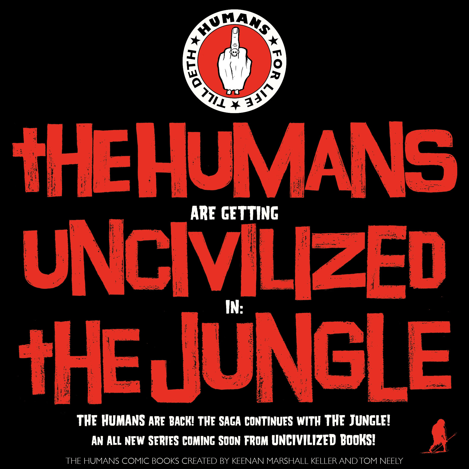 THE HUMANS ARE COMING - Uncivilized